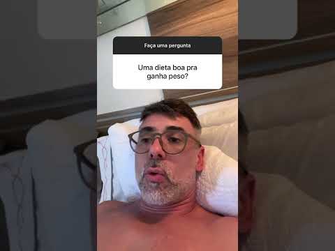 Dieta boa pra ganhar peso.