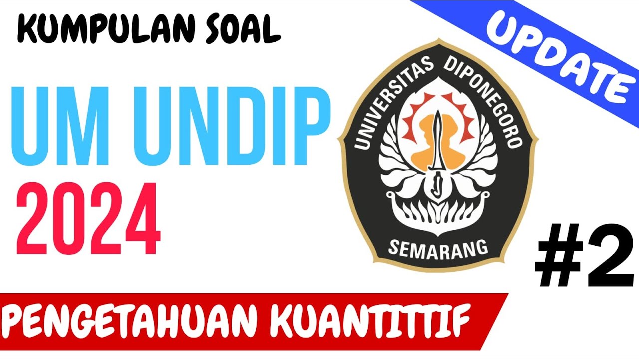 UM UNDIP 2024 (PENGETAHUAN KUANTITATIF) #part2 - YouTube
