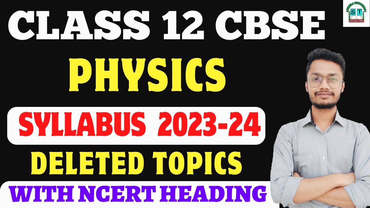 Class 12 Physics deleted topics | Ncert book | Cbse 2024 exams Syllabus ...