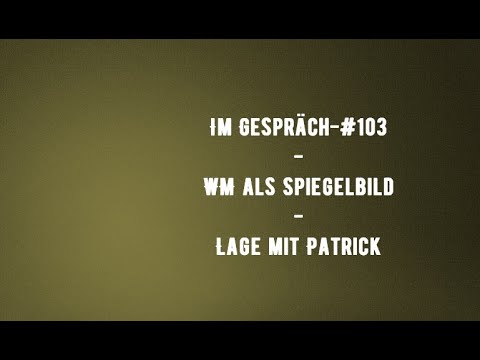 Im Gespräch-#103 - WM als Spiegelbild - Frank Köstler und Patrick ...
