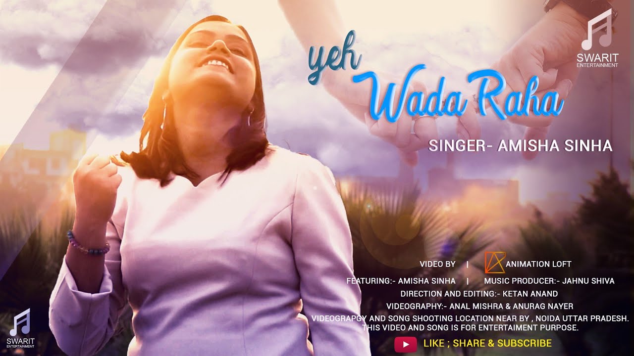 Ye wada raha a promise that never die | Cover song | Singer - Amisha ...