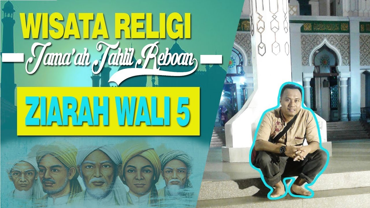 PERJALANAN ZIARAH WALI 5 - WISATA RELIGI - Jama'ah Tahlil Reboan - YouTube
