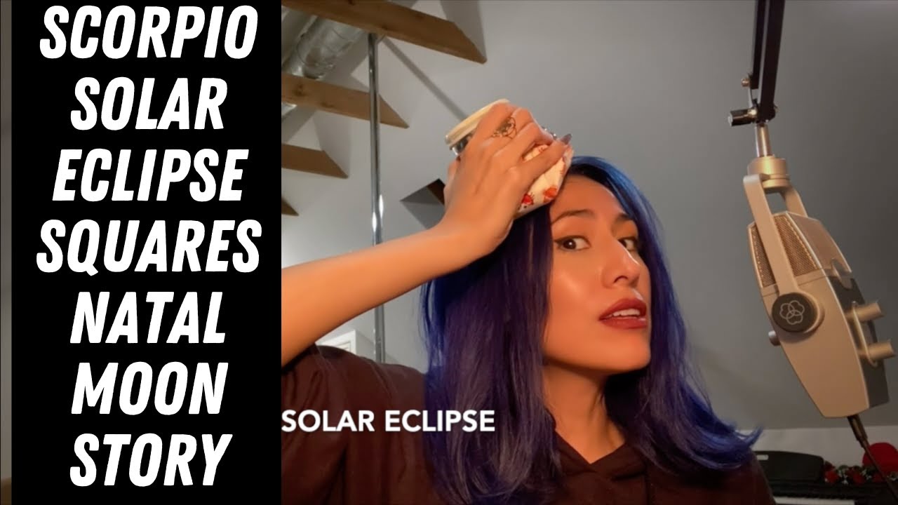 scorpio solar eclipse squares natal moon story 💥 - YouTube