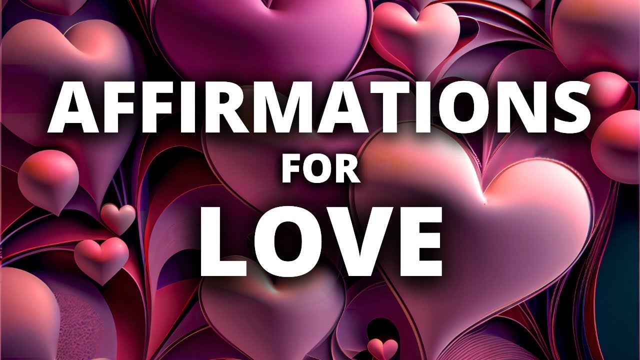 Powerful Love Affirmations | Reprogram Your Mind While You Sleep - YouTube