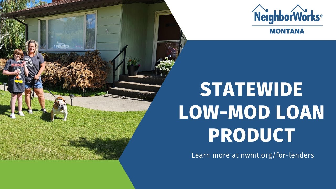 Statewide Low-Mod Loan Product - NeighborWorks Montana - YouTube