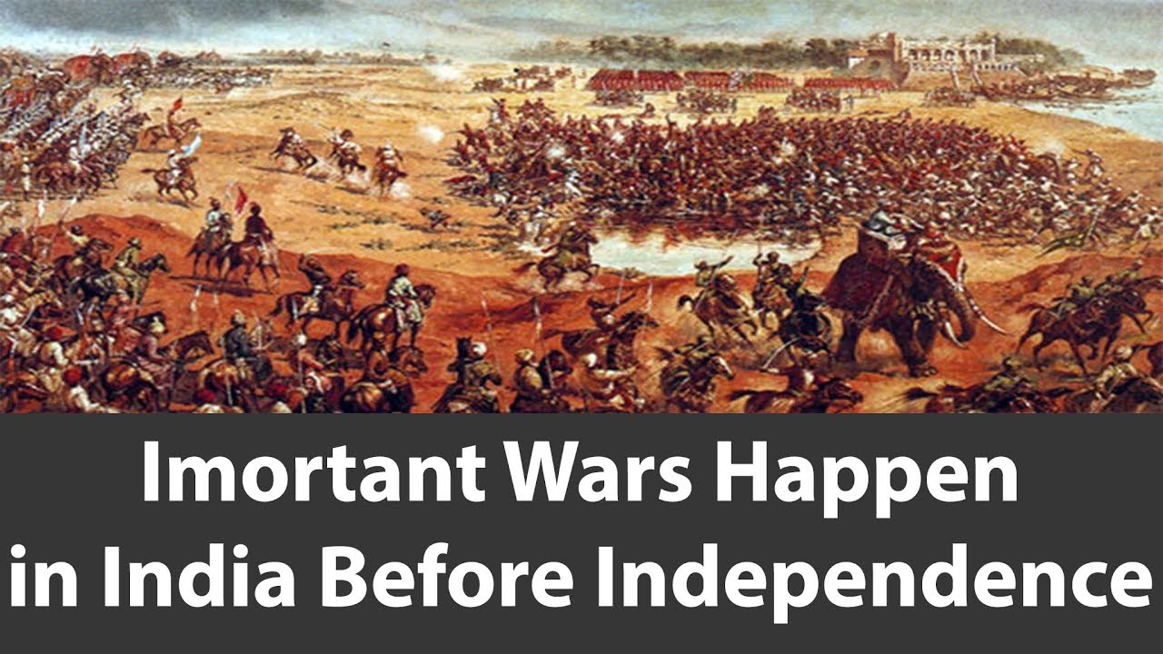 Important Wars of Indian History Before Independence | IB ACIO 2017 ...