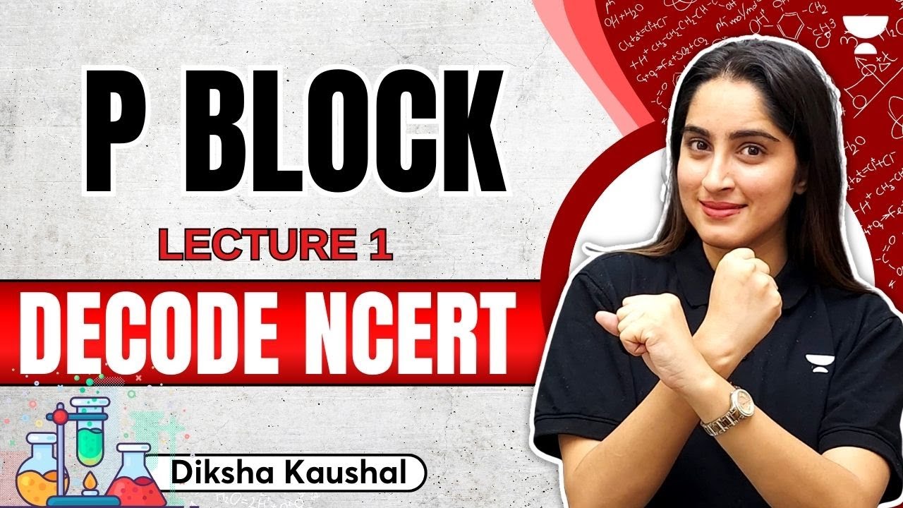 P Block | Lecture 1 | Decode NCERT | NEET UG | Diksha - YouTube
