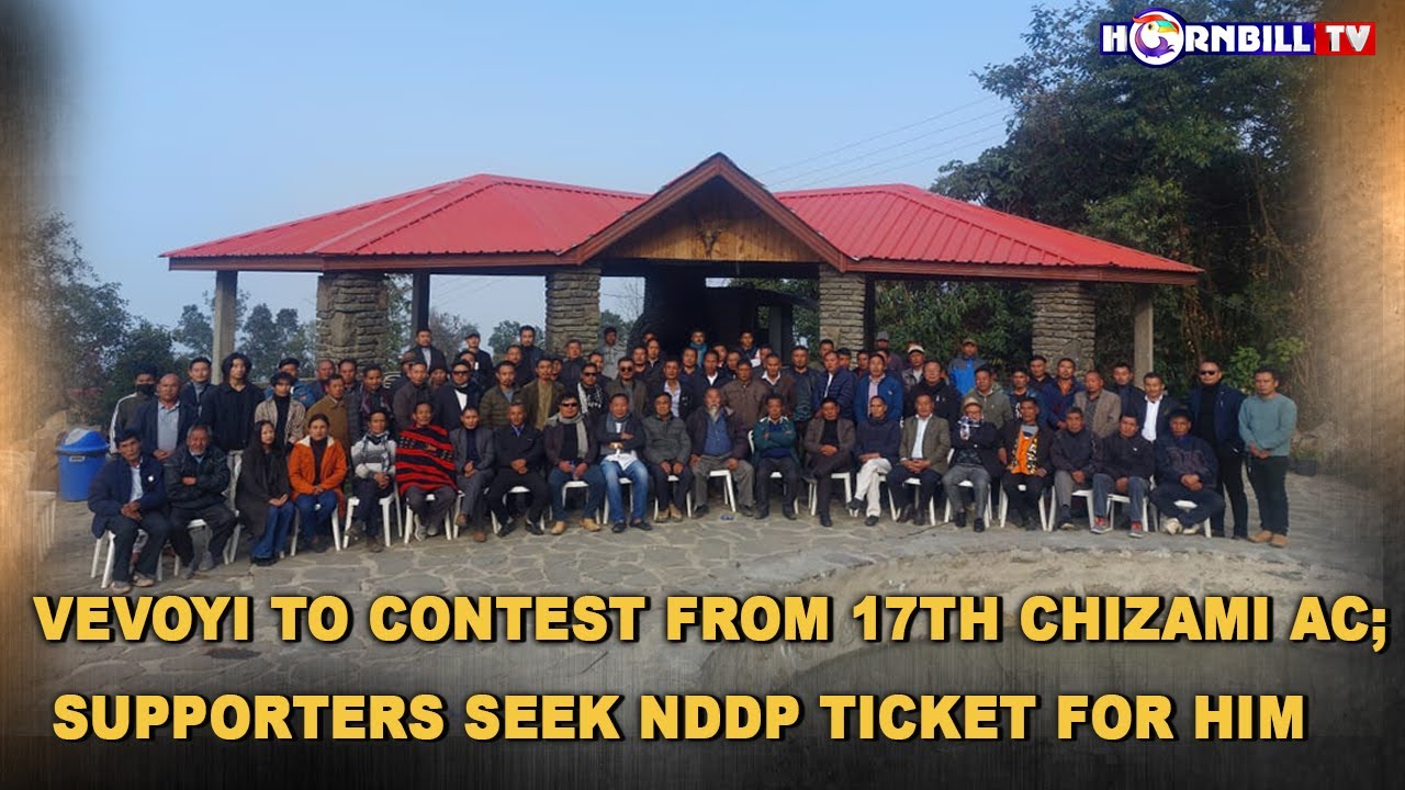 VEVOYI TO CONTEST FROM 17TH CHIZAMI AC; SUPPORTERS SEEK NDDP TICKET FOR ...