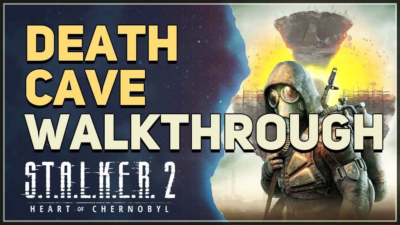 Death Cave Walkthrough STALKER 2 Heart of Chornobyl - YouTube