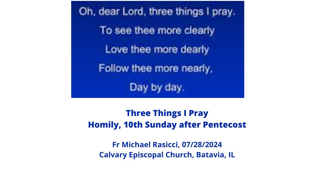 2024-07-28-Homily -"Three Things I Pray" - YouTube