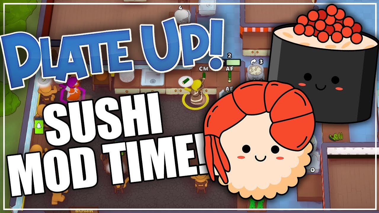 SUSHI MOD TIME!! - PlateUp Modded - YouTube