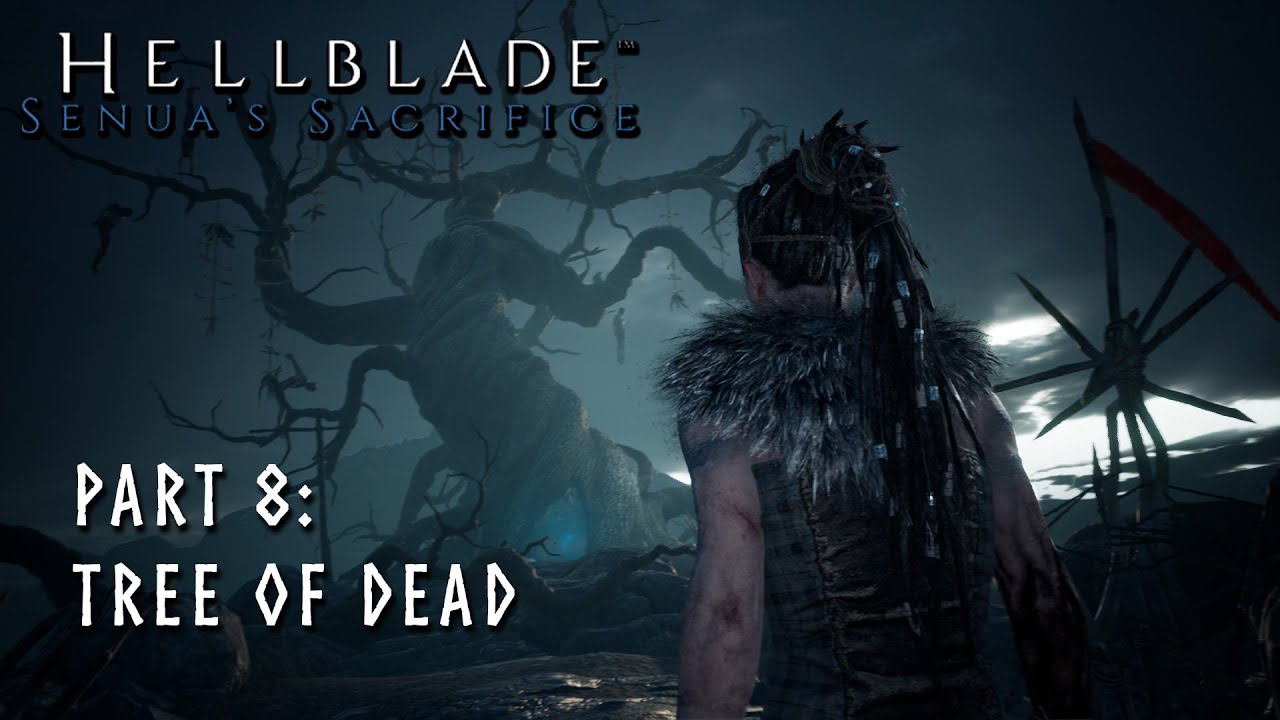 Hellblade - Senua's Sacrifice | Blind Playthrough | Part 8 - Tree of ...