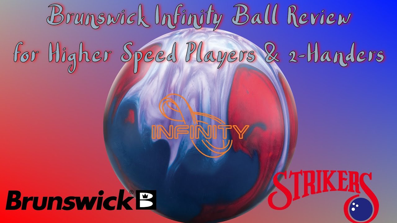 Brunswick Infinity Bowling Ball Review | Power Players & 2-Handers ...