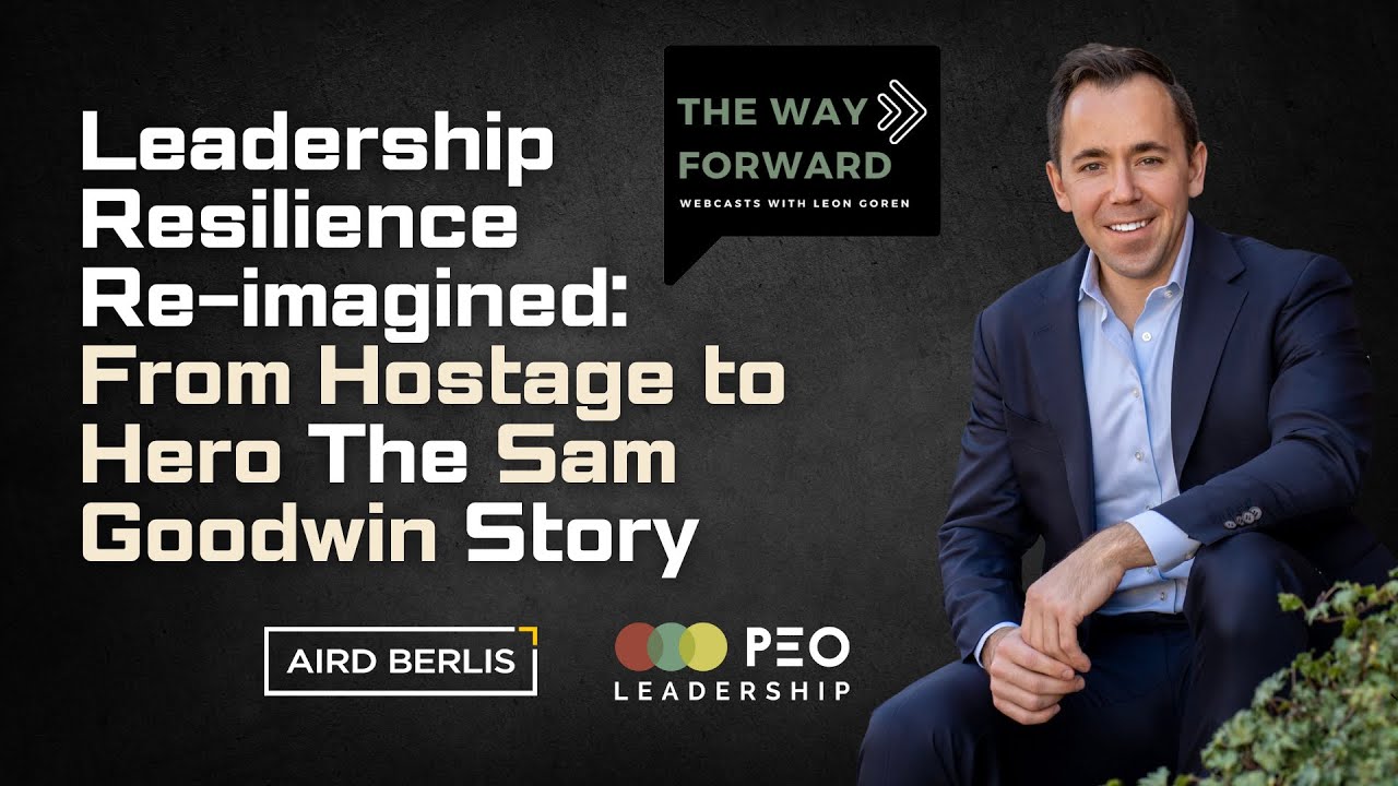 Leadership Resilience Re-Imagined: From Hostage To Hero - The Sam ...