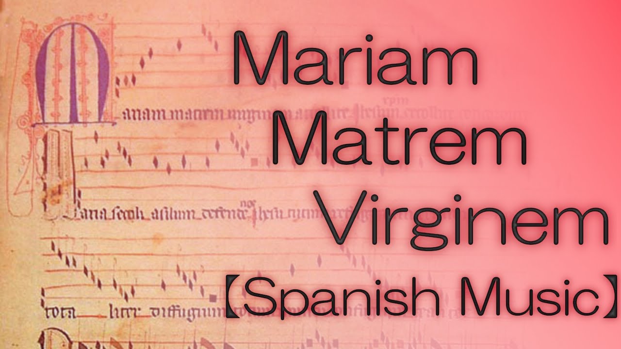 Mariam Matrem Virginem (Spanish Medieval Music) - Satono Norizuki ...