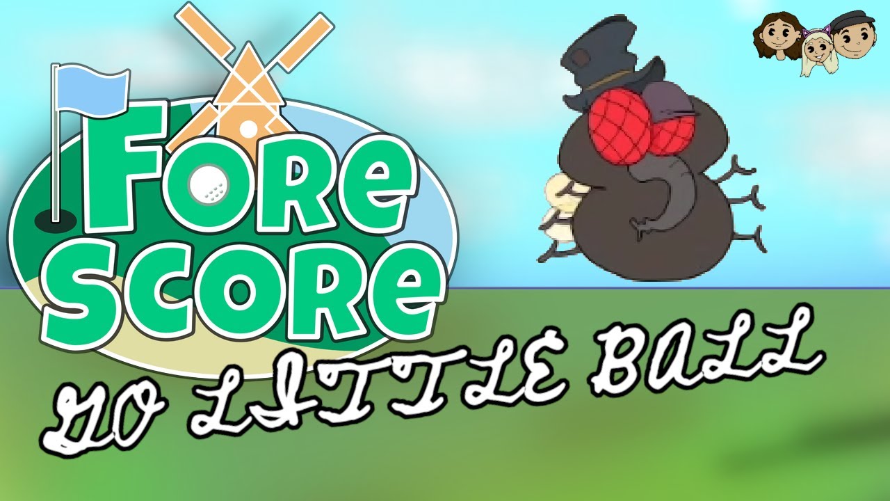 Fore Score Gameplay #1 : GO LITTLE BALL | 3 Player - YouTube