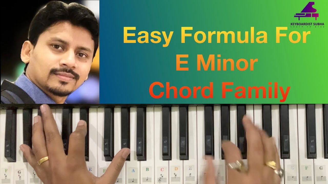 E Minor Chord Family In Hindi - Easy Formula Based Learning | Keyboardist Subha - YouTube