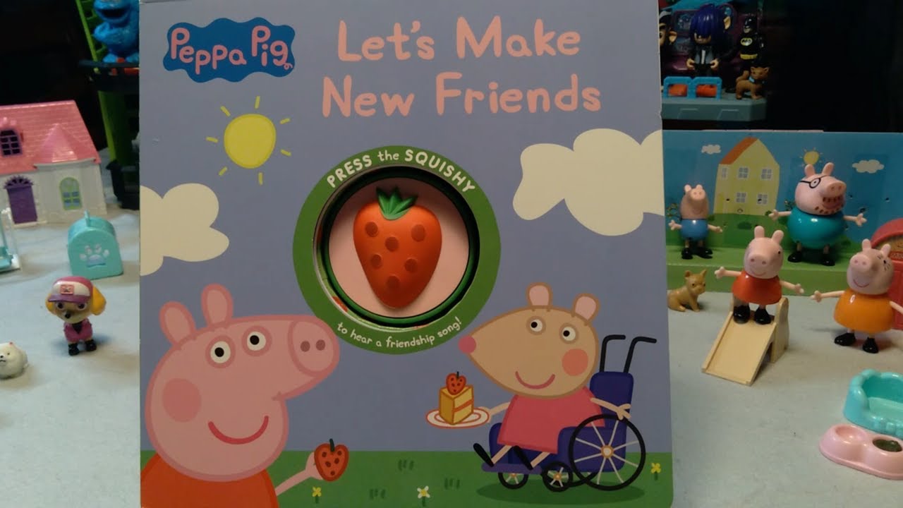 🌸Peppa Pig - Let's Make New Friends | Read Aloud | Learning New Skills🌸 - YouTube