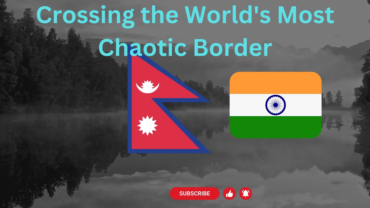 Crossing the World's Most Chaotic Border (Nepal-India) - YouTube