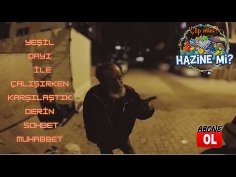 Akşam Çöp Nöbetinde Evsiz Yeşil Dayı ile Karşılaştık! Sohbet Ettik  | Sokak Hikayesi