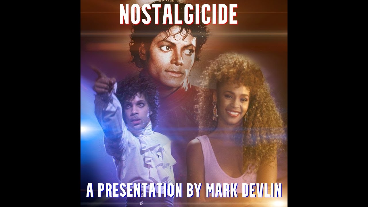 ENHANCED VERSION - MARK DEVLIN “NOSTALGICIDE” PRESENTATION AT UPRISE & SHINE, SEPTEMBER 2023 ...
