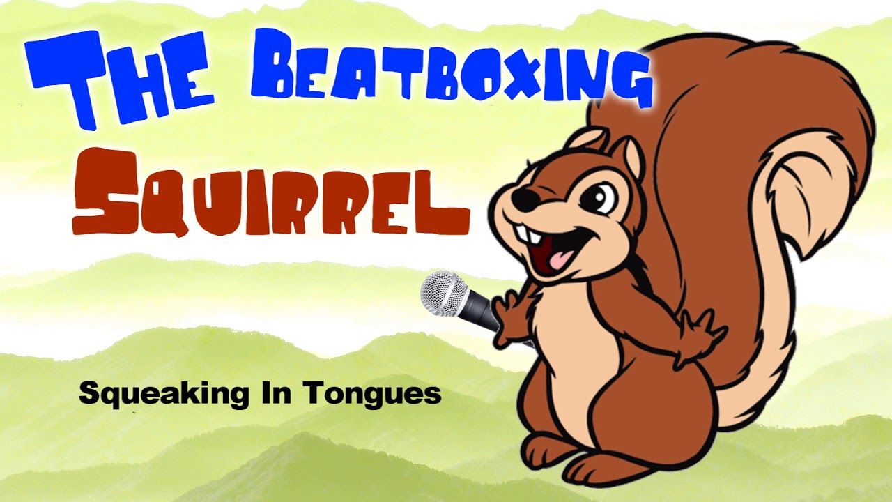 Squirrel Beatbox - Squeaking In Tongues - YouTube