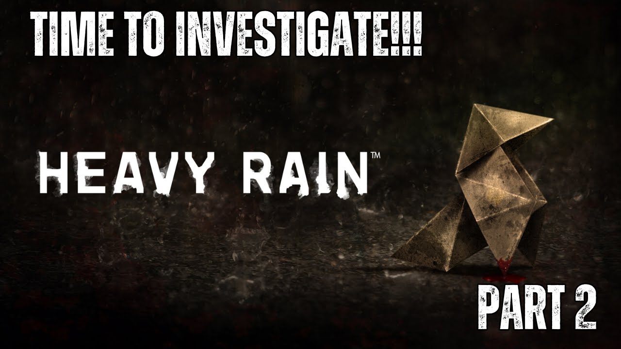 Time to investigate! Heavy rain playthrough. Part 2 - YouTube