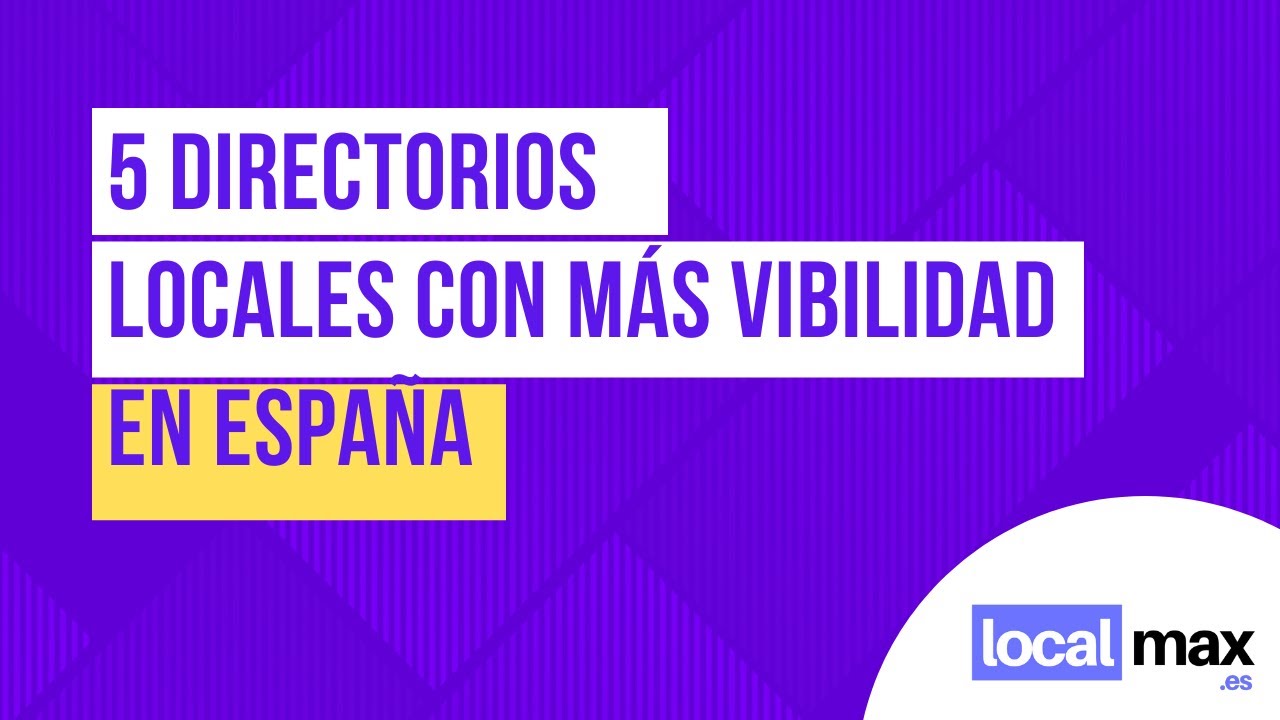 Los 5 Directorios Locales con más visibilidad en España - YouTube