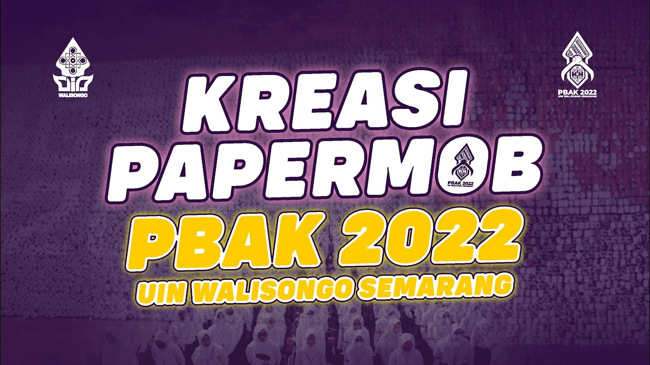 KREASI PAPERMOB PBAK 2022 UIN WALISONGO SEMARANG - YouTube