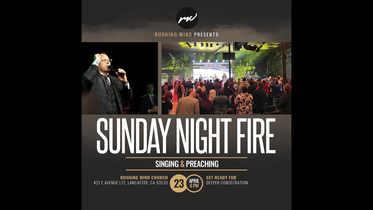 2023-04-23: Rushing Wind Church: Join us Tonight for Sunday Night Fire ...