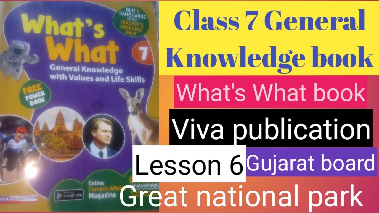 Class 7 General Knowledge lesson 6 Great National Park what's what book ...