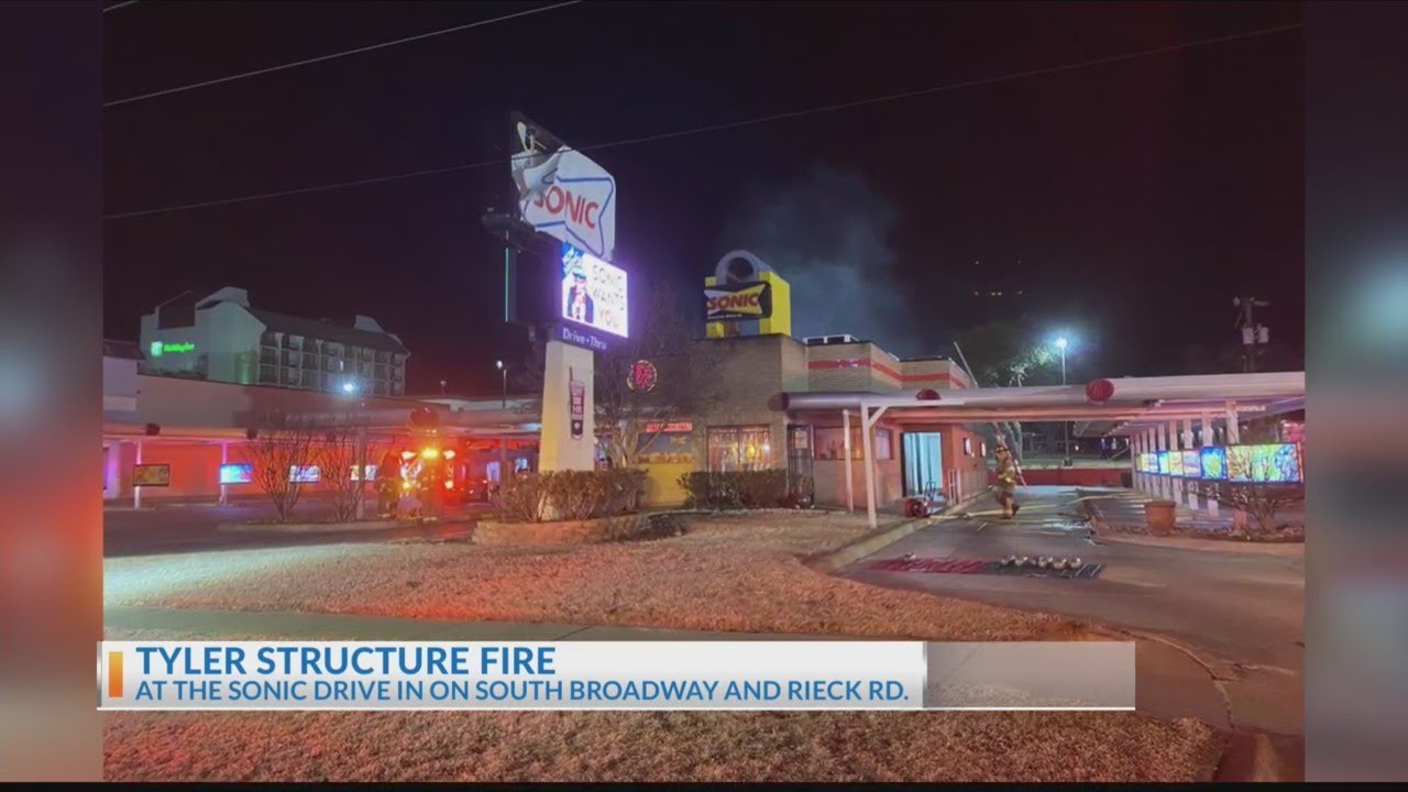 Fire at Sonic Drive-In on South Broadway in Tyler - YouTube