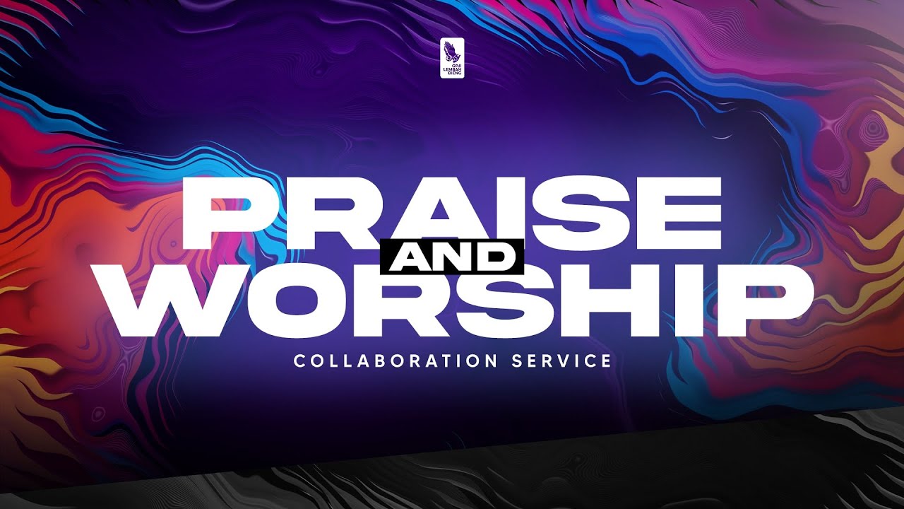 Praise and Worship Collaboration Service - YouTube
