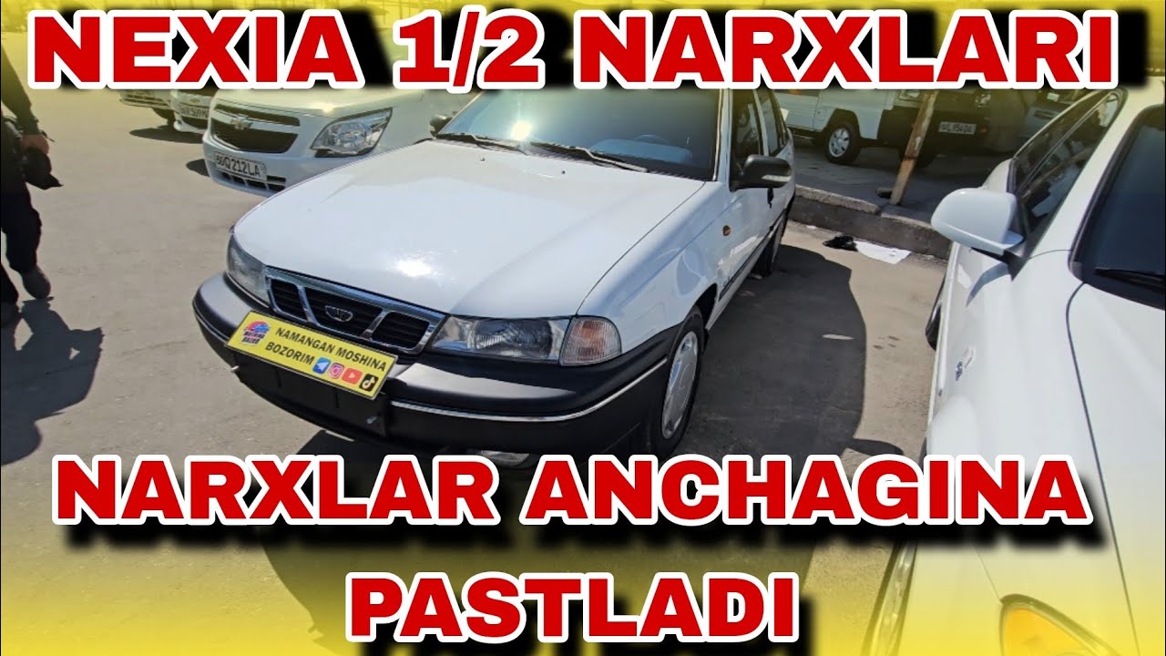 NEXIA 1/2 NARXLARI PULI ARZON NEKSIYA NARXLARI NAMANGAN MOSHINA BOZORI ...