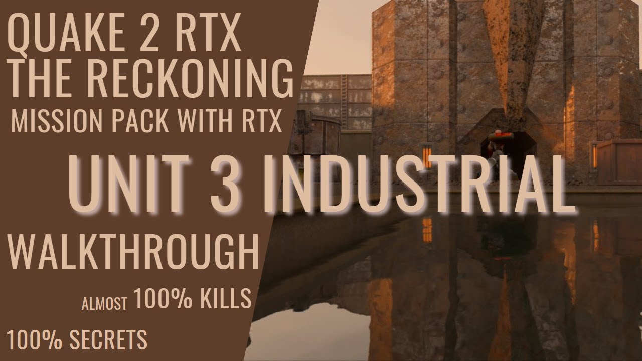 Quake 2 RTX The Reckoning Walkthrough Unit 3 - Industrial - YouTube