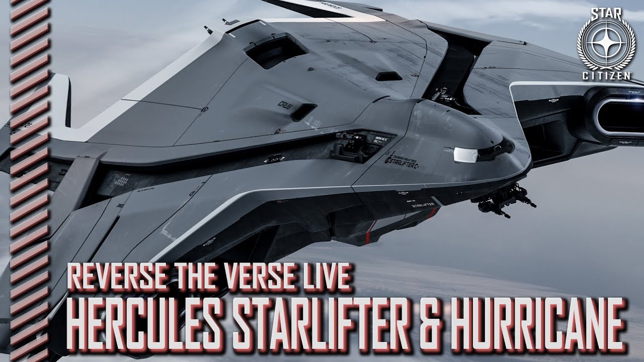 Star Citizen: Reverse the Verse LIVE - Hercules Starlifter & Anvil ...