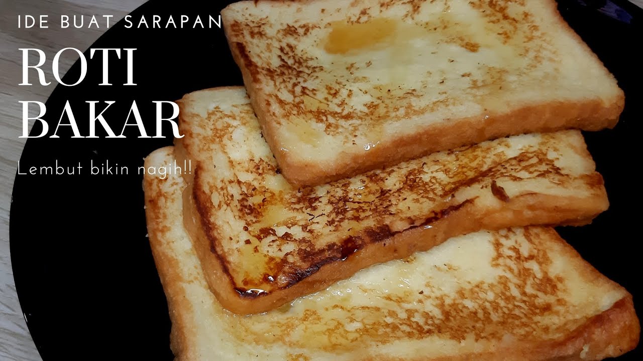 Cara bikin roti bakar buat sarapan yang enak | - YouTube