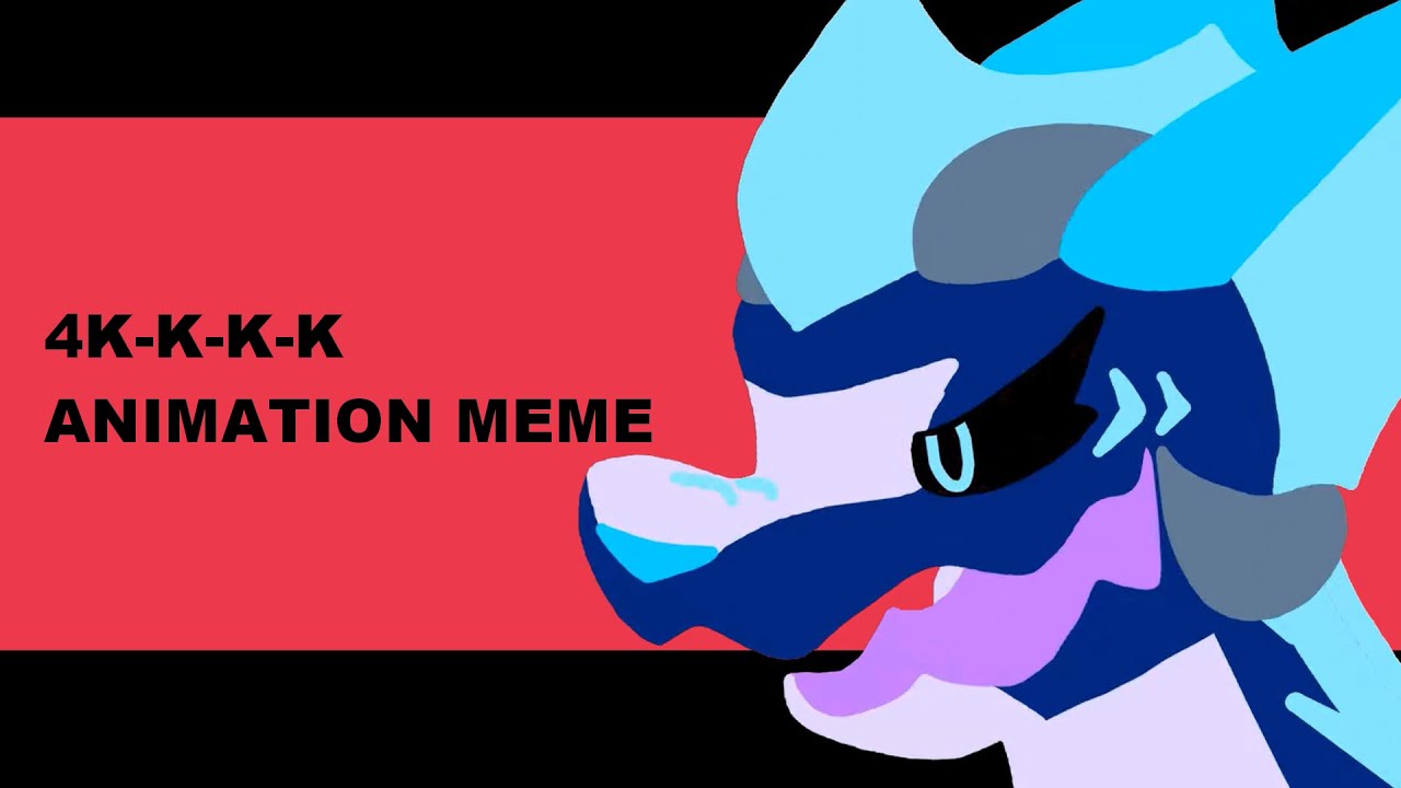 4K-K-K-K // animation meme // Alphalore / gift for @yeetmastercatto ...