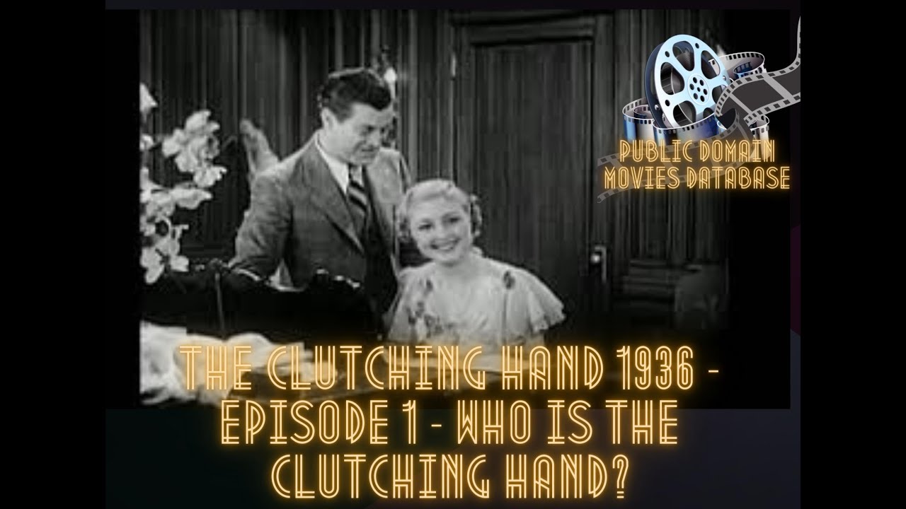 The Clutching Hand 1936 - Episode 1 - Who is the Clutching Hand? - YouTube