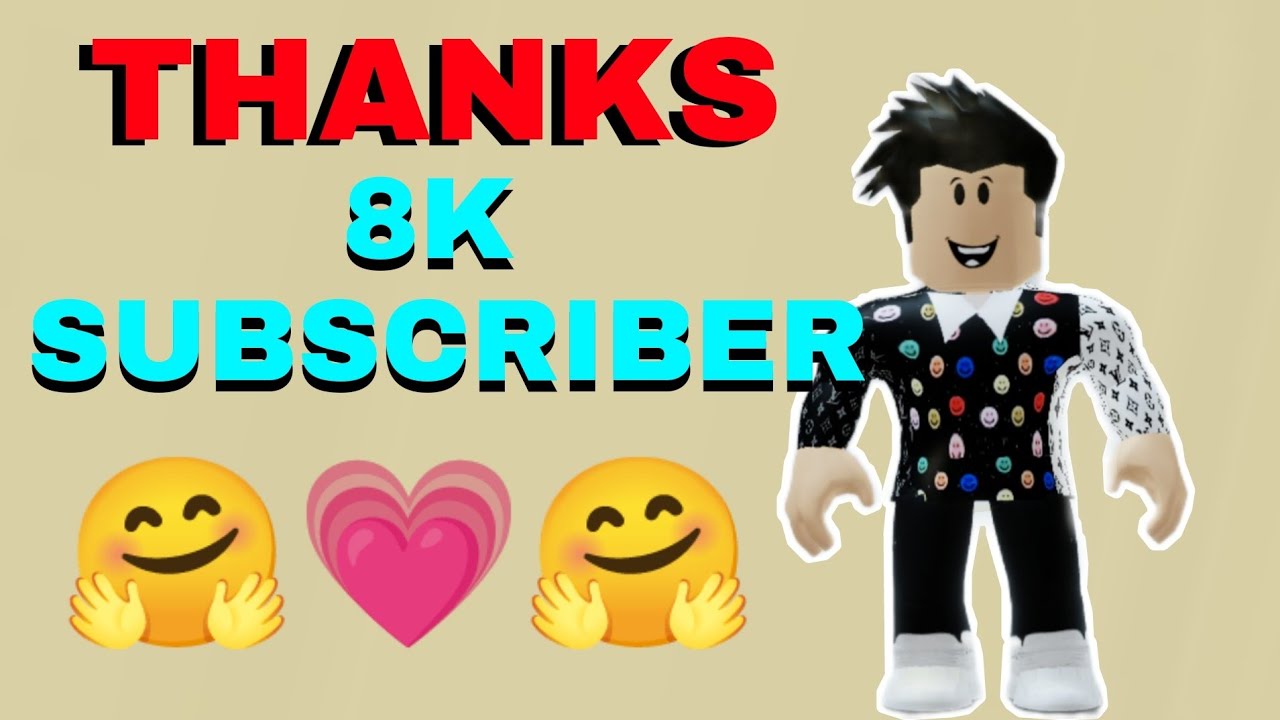 THANK YOU FOR 8K SUBSCRIBER | ROBLOX 8K FAMILY - YouTube