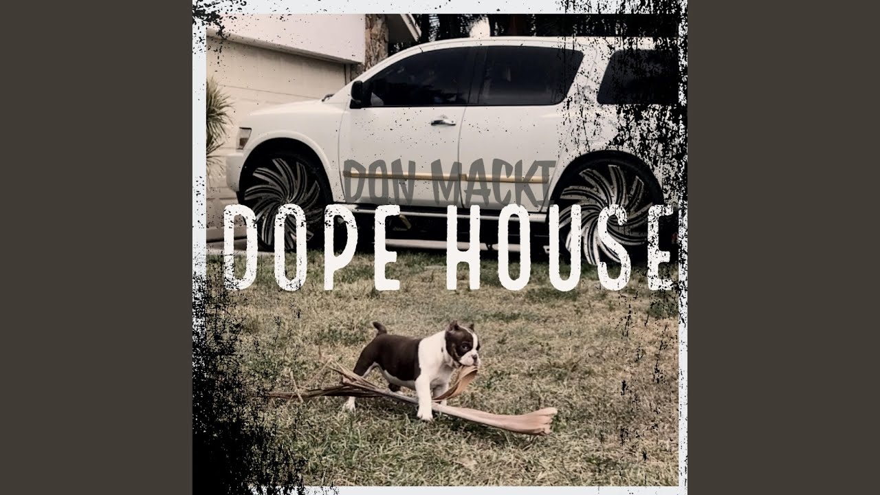 Dope House - YouTube