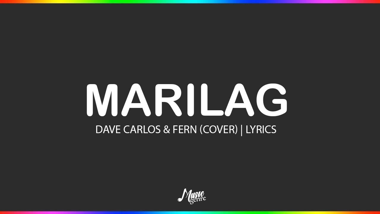Marilag - Dave Carlos & Fern Cover | Lyrics - YouTube