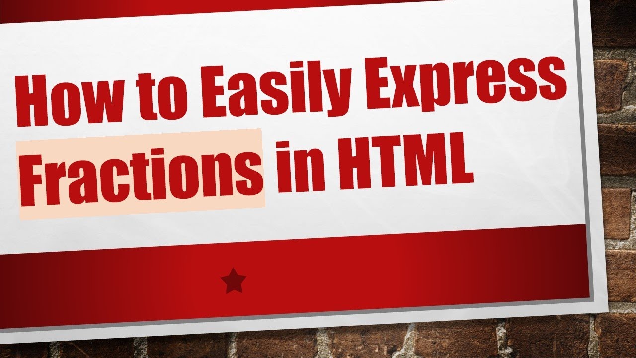 How to Easily Express Fractions in HTML - YouTube