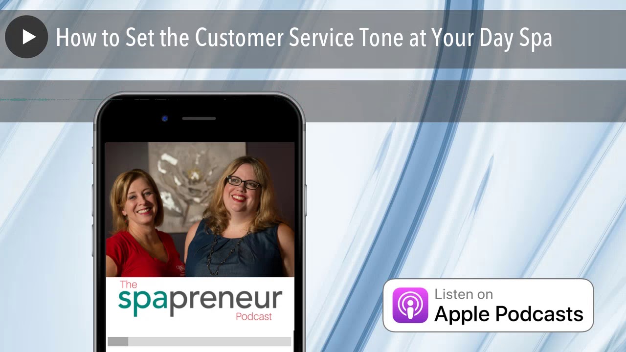 How to Set the Customer Service Tone at Your Day Spa - YouTube