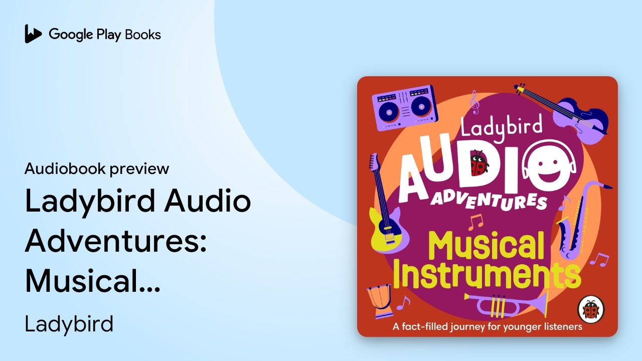 Ladybird Audio Adventures: Musical Instruments by Ladybird · Audiobook ...
