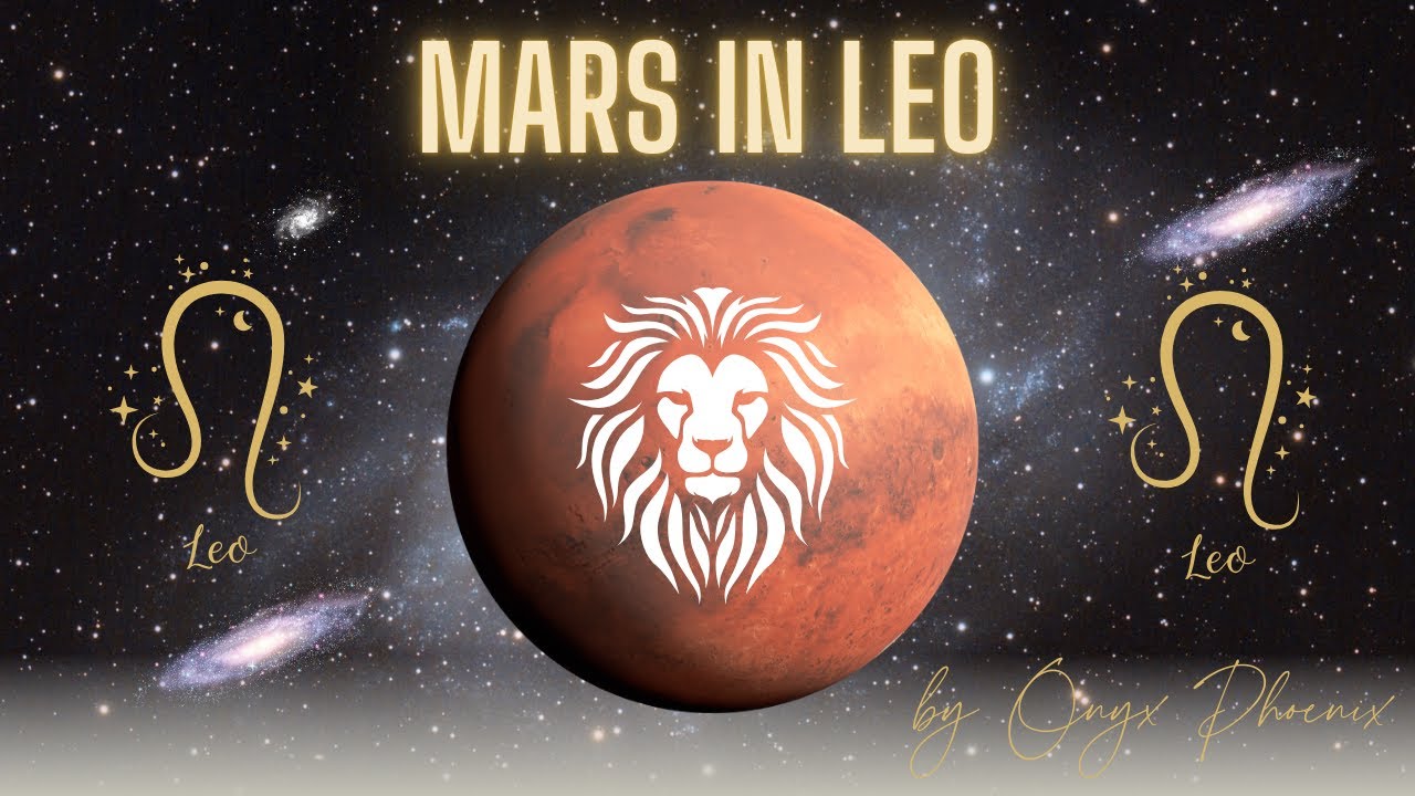 Mars in Leo Unleash Your Inner Fire! 🔥 - YouTube