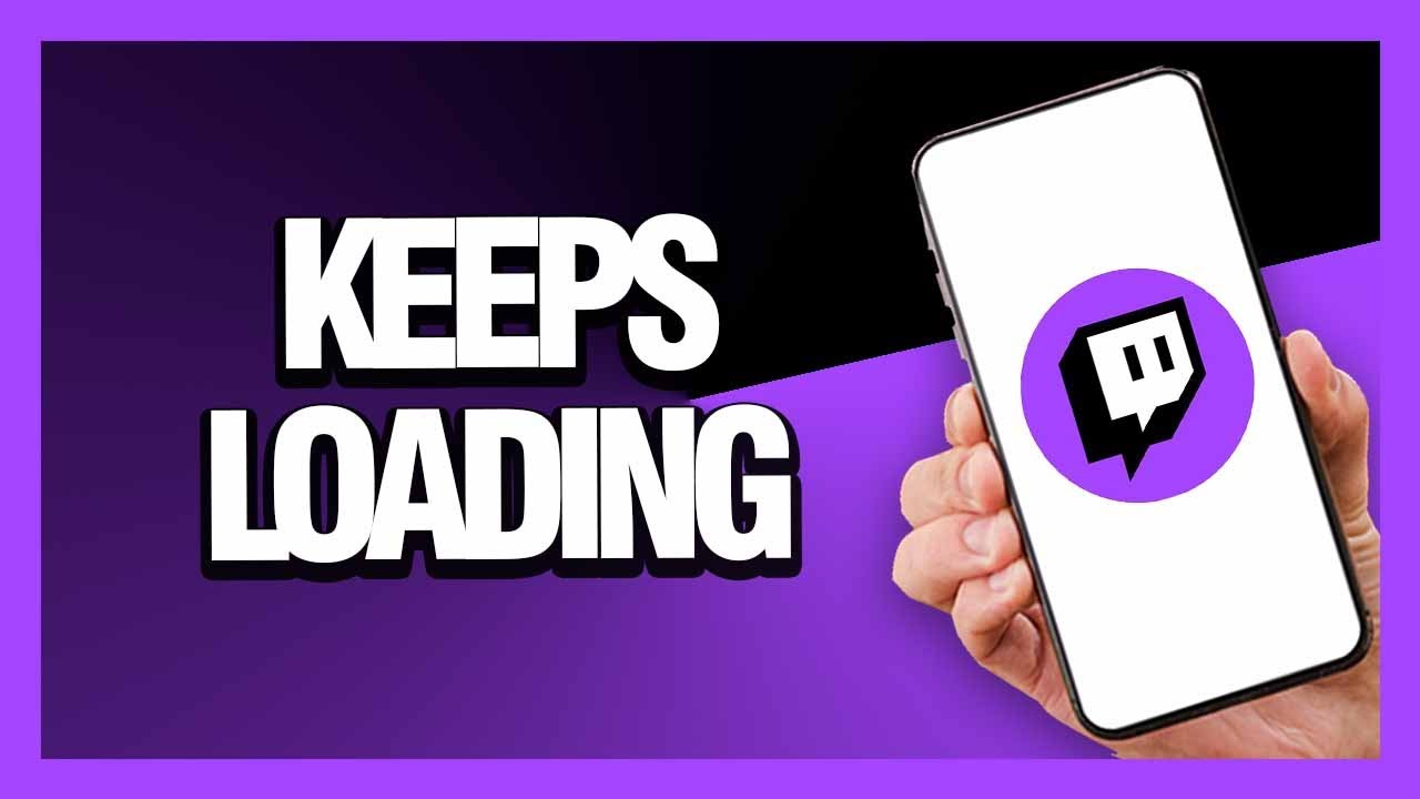 How to Fix Twitch App Keeps Loading - Android & Ios | Final Solution ...