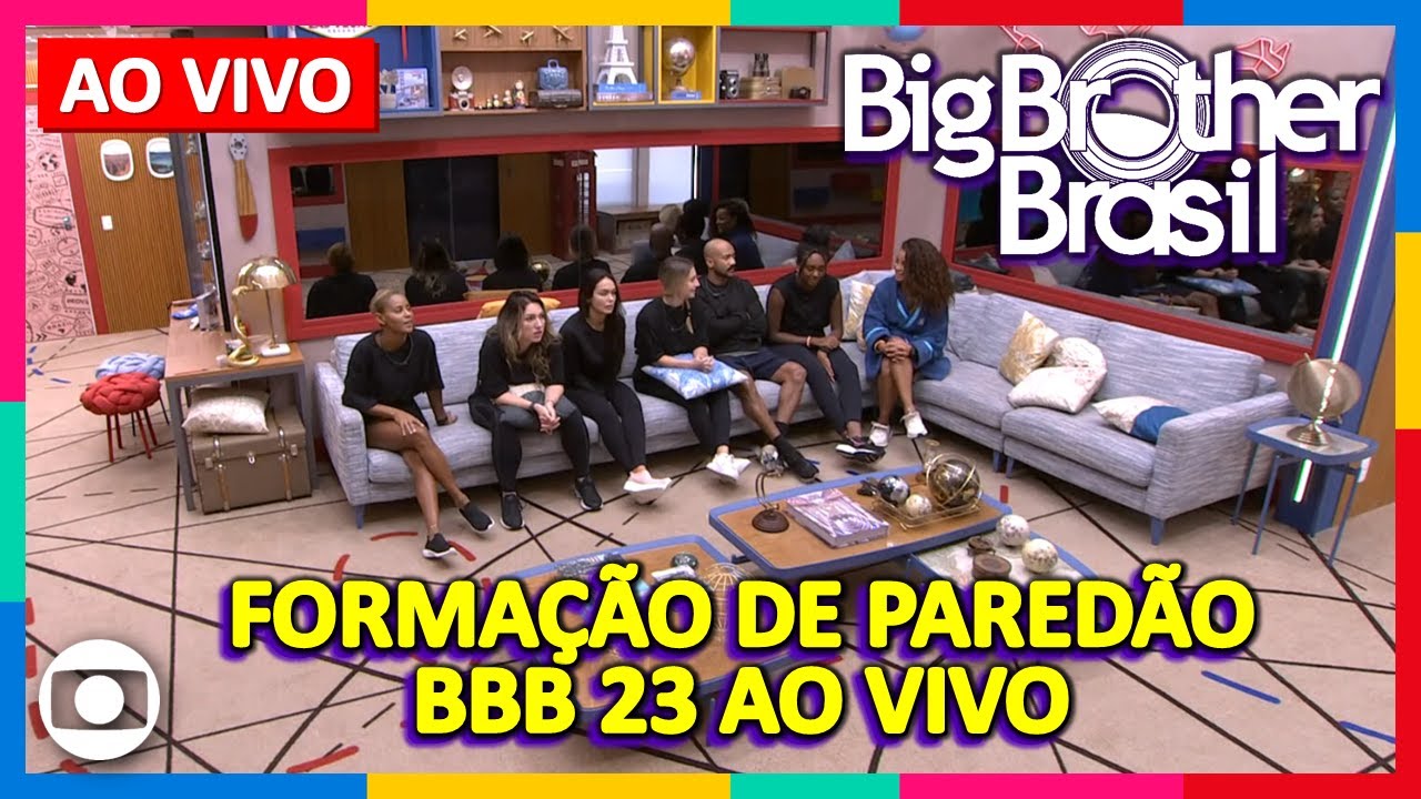 🔵 Bbb 23 Ao Vivo Formação De Paredão Ao Vivo Bbb 23 Big Brother