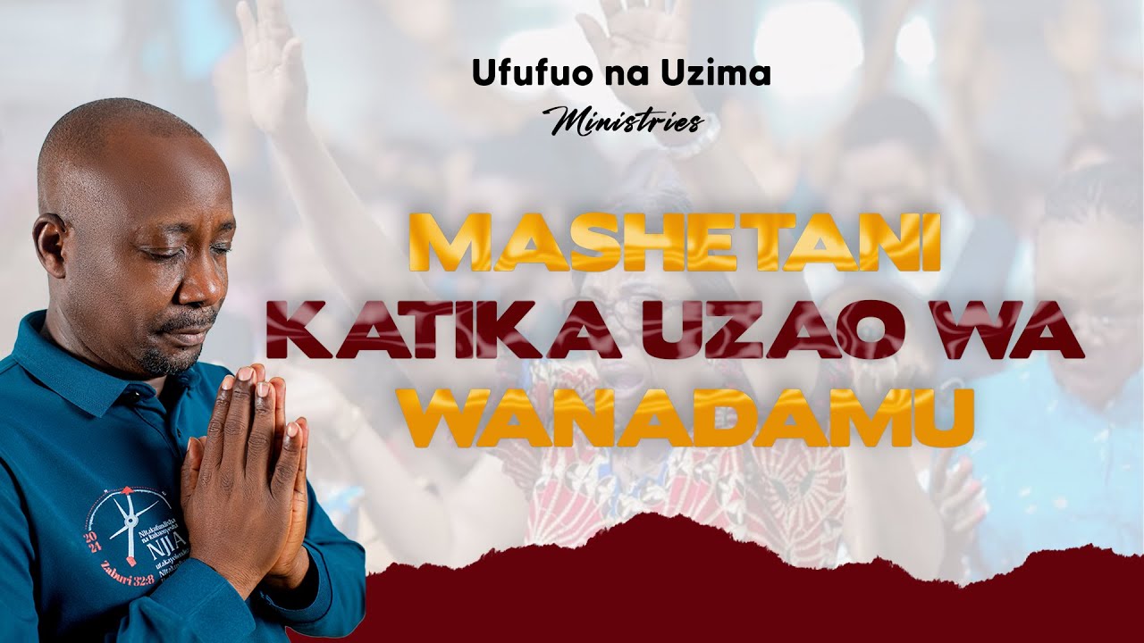 Semina - Mashetani Katika Uzao wa Wanadamu (Day 2) - GEITA | Bishop ...
