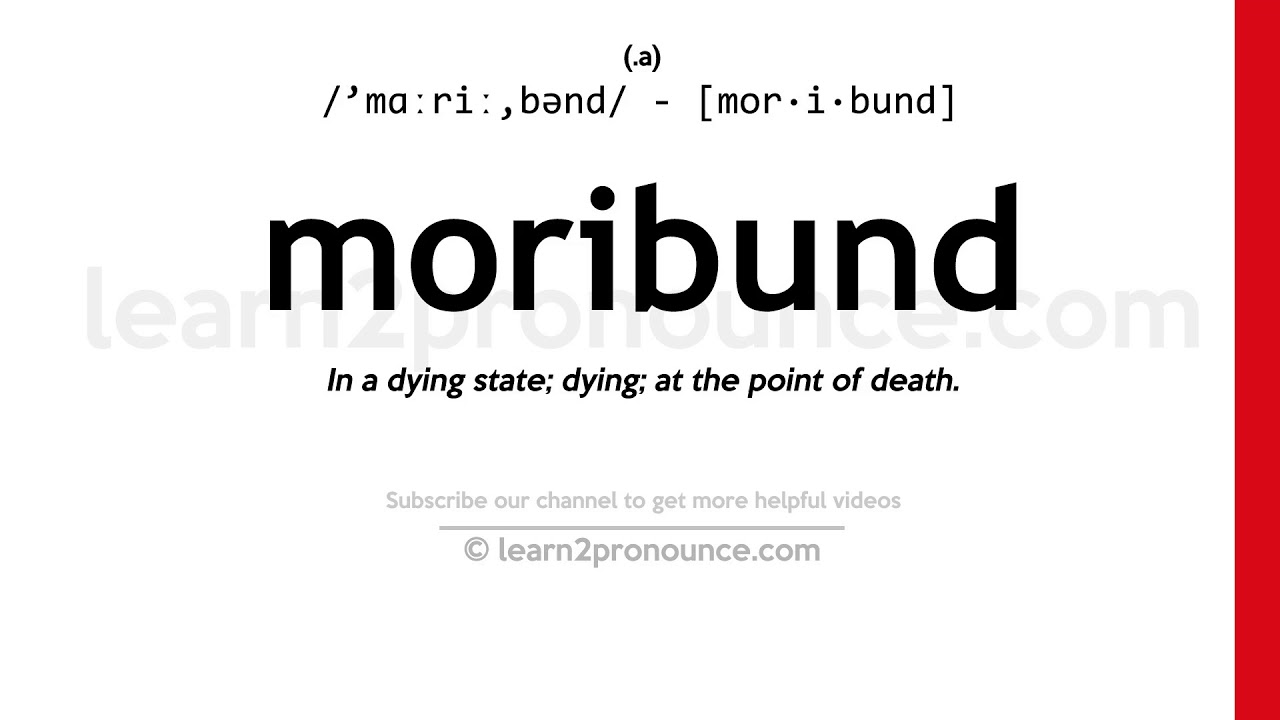 Pronunciation of Moribund | Definition of Moribund - YouTube
